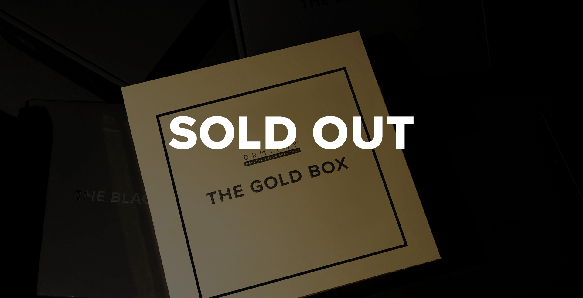 The Gold Box SOLD OUT – DRMTLGY
